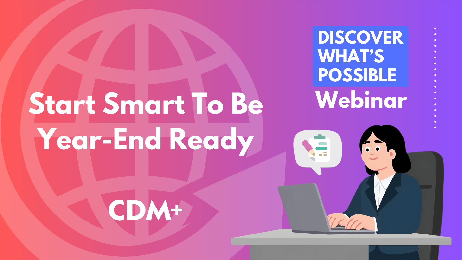 Watch The Start Smart To Be Year-End Ready Webinar - CDM+ Management ...